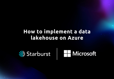 How to implement a data lakehouse on Azure | Starburst