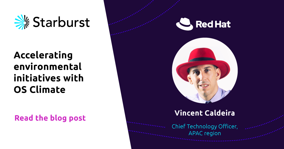 Accelerating environmental initiatives with OS Climate | Starburst