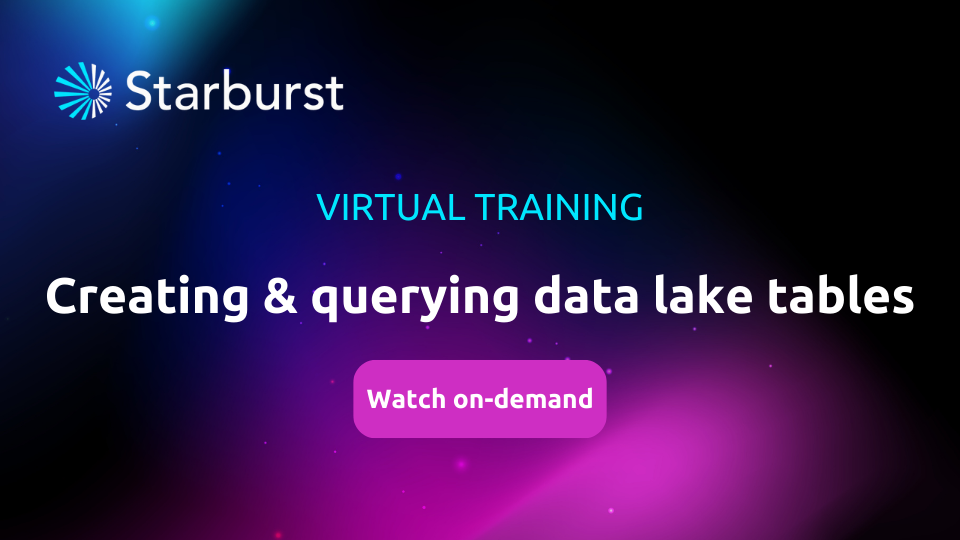Creating & querying data lake tables | Starburst