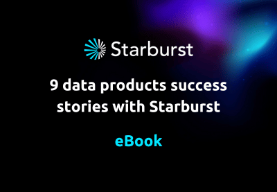 9 data products success stories with Starburst | Starburst